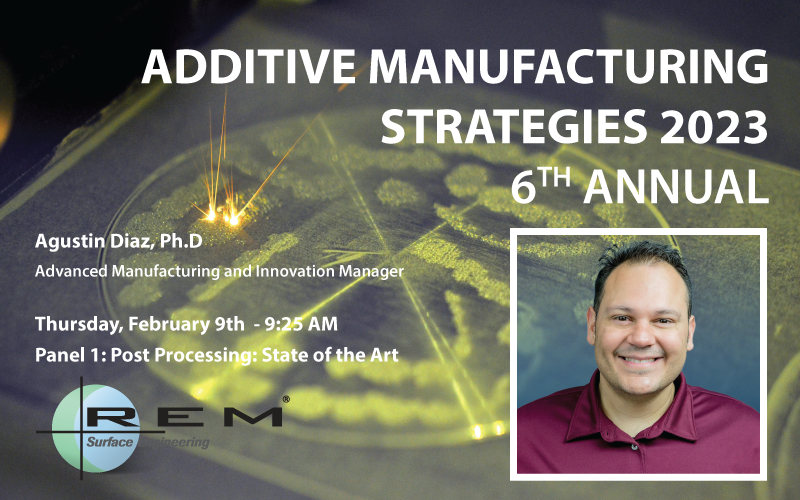 Additive Manufacturing Strategies – NETWORKING BUSINESS SUMMIT | REM Surface Engineering