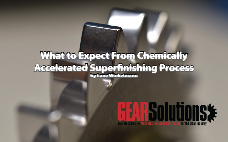 What to Expect From Chemically Accelerated Superfinishing Process | REM Surface Engineering